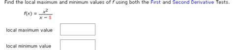 Solved Find The Local Maximum And Minimum Values Of Fusing
