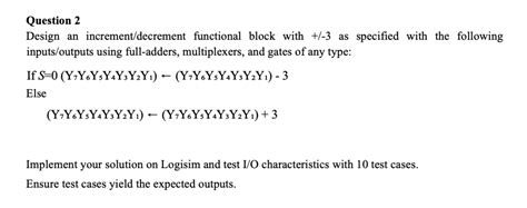Solved I Need To Solve It On Logisim ﻿can You Provide The