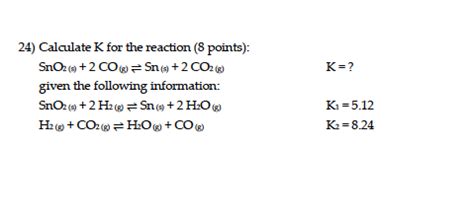 Solved Calculate K For The Reaction Points K Chegg