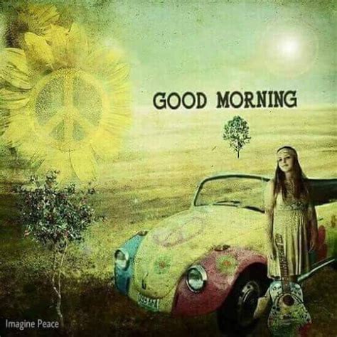 Pinterest Happy Hippie Good Morning Greetings Good Morning Love