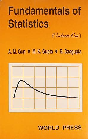 Buy Fundamentals Of Statistics Volume One Book Online At Low Prices In India Fundamentals Of