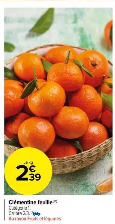 Promo Clémentine Feuille Chez Carrefour Market Icataloguefr
