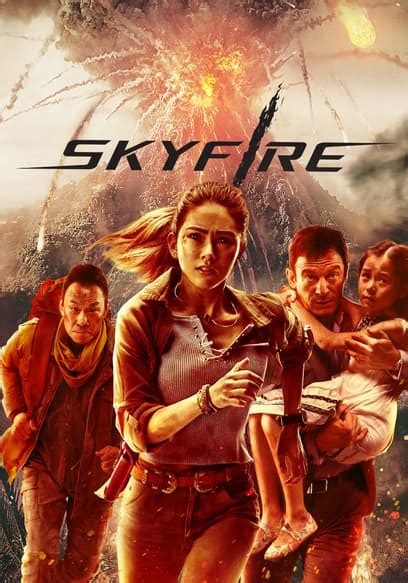 Watch Skyfire 2019 Free Movies Tubi