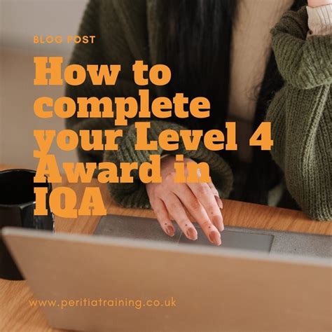 how to complete your level 4 iqa qualification — peritia training