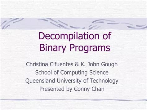 Ppt Decompilation Of Binary Programs Powerpoint Presentation Free Download Id9653977