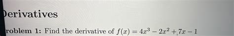 Solved Derivatives roblem 1: Find the derivative of \\( | Chegg.com