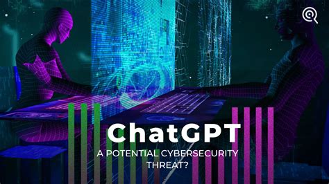 chatgpt a potential cybersecurity threat