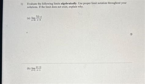 Solved 1 Evaluate The Following Limits Algebraically Use