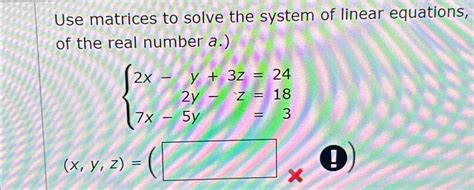 solved use matrices to solve the system of linear equations