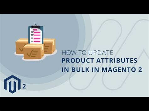 How To Update Product Attributes In Bulk In Magento