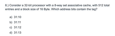 solved 6 consider a 32 bit processor with a 8 way set