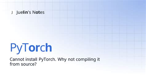 Pytorch Juelins Notes