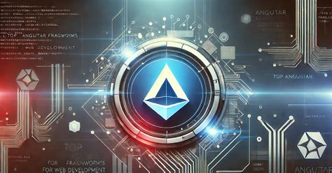 Top Angular Frameworks For Web Development In 2025