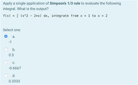 solved apply a single application of simpson s 1 3 rule to