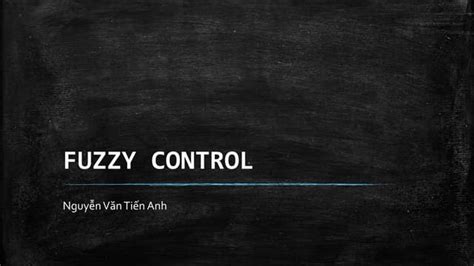 Fuzzy Controller Bộ điều Khiển Mờ Ppt