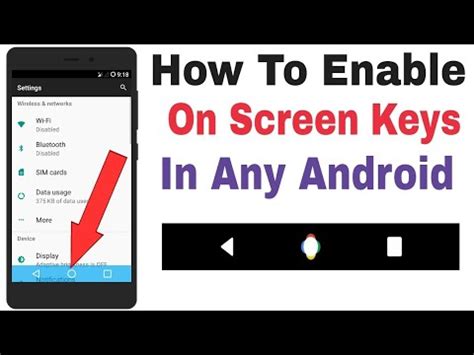 Enable Soft Keys How To Enable On Screen Keys In Any Android Phone