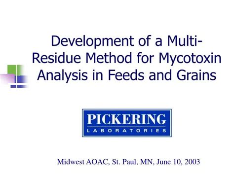 Ppt Development Of A Multi Residue Method For Mycotoxin Analysis In Feeds And Grains