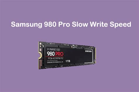 Why Is Samsung 980 Pro Slow Write Speed And How To Fix It Minitool