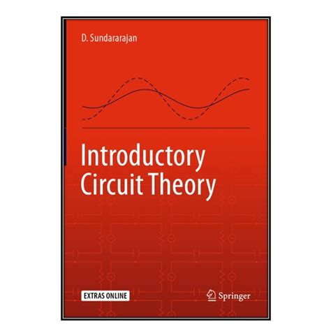 قیمت و خرید کتاب Introductory Circuit Theory اثر D Sundararajan انتشارات مؤلفين طلايي