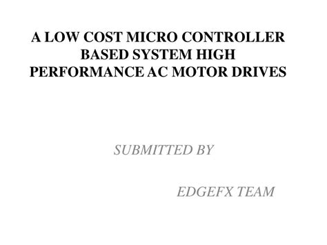 Ppt A Low Cost Micro Controller Based System High Performance Ac