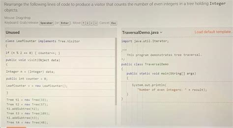Solved Rearrange The Following Lines Of Code To Produce A
