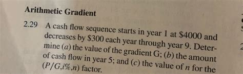 Arithmetic Gradient 229 A Cash Flow Sequence Starts
