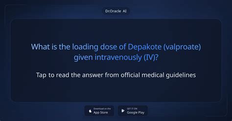 What Is The Loading Dose Of Depakote Valproate Given Intravenously Iv What Is The Loading Dose Of Depakote Valproate Given Intravenously Iv