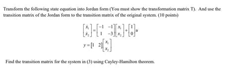 Solved Transform The Following State Equation Into Jordan
