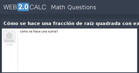 Ver Pregunta C Mo Se Hace Una Fracci N De Ra Z Quadrada Con Exponente