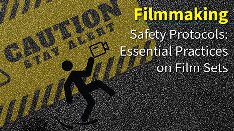 Safety Protocols Essential Practices On Film Sets