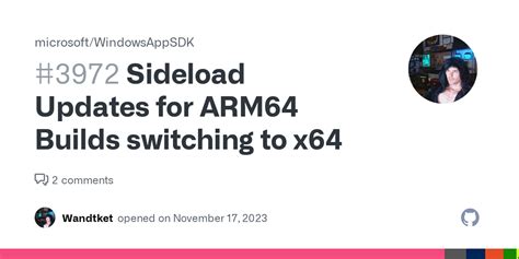 Sideload Updates For ARM64 Builds Switching To X64 Issue 3972 Microsoft WindowsAppSDK GitHub