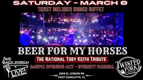 Tribute To Toby Keith Beer For My Horses Sat March 8 The Twisted