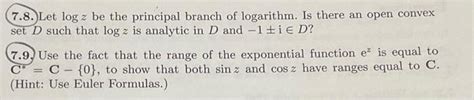 Solved Let Logz Be The Principal Branch Of Logarithm Chegg