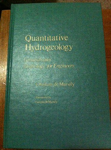 Quantitative Hydrogeology Groundwater Hydrology For Engineers De Marsily Ghislain