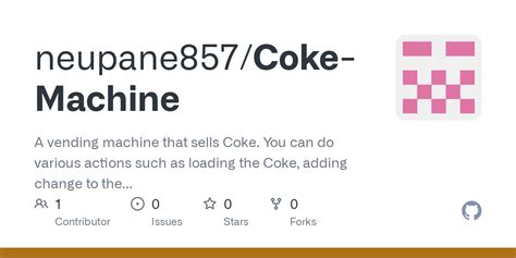GitHub Neupane857 Coke Machine A Vending Machine That Sells Coke You Can Do Various Actions