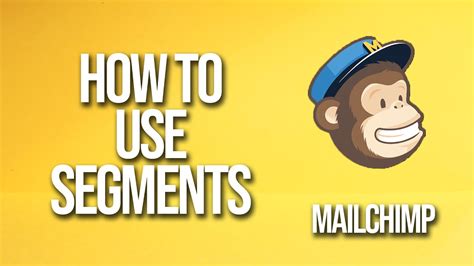 How To Use Segments Mailchimp Tutorial YouTube
