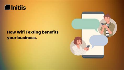 How Wifi Texting Benefits Your Business Initiis
