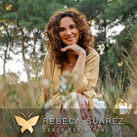 Rebeca Suárez Coach - Obviamente no diré nada que no se exprese aquí, puesto que es ...