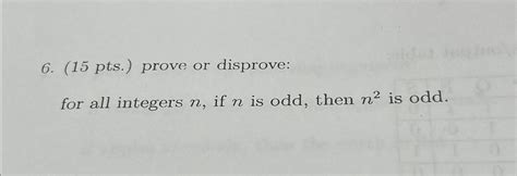 Solved (15 ﻿pts.) ﻿prove or disprove:for all integers n, ﻿if | Chegg.com