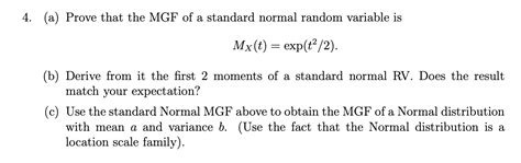 Solved 4 A Prove That The Mgf Of A Standard Normal Random