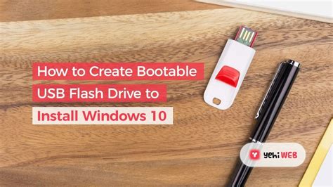 How To Create Bootable Usb Flash Drive To Install Windows 10