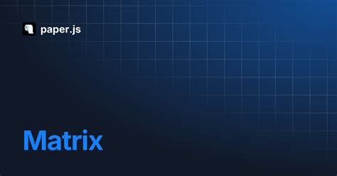 Matrix Paper Js