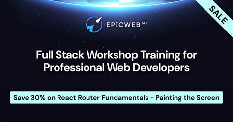 Ship Modern Full Stack Web Applications Epic Web Dev