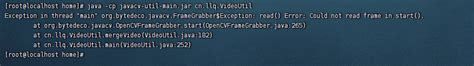 centos7 org bytedeco javacv framegrabber exception read error could