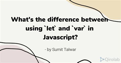 what s the difference between using `let` and `var` in javascript