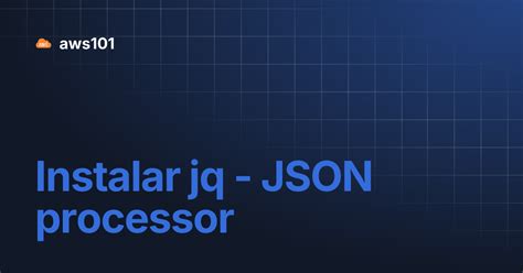 Instalar Jq Json Processor Aws101