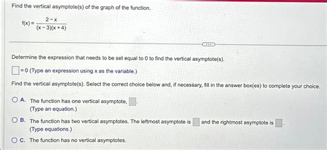 Solved Find The Vertical Asymptote S ﻿of The Graph Of The