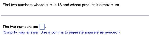 solved find two numbers whose sum is 18 and whose product is