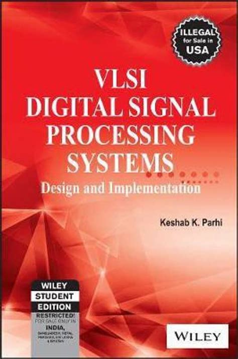 Vlsi Digital Signal Processing Systems Buy Vlsi Digital Signal Processing Systems By Parhi