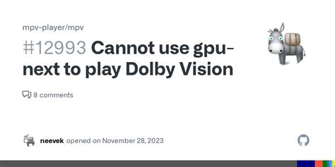 Cannot Use Gpu Next To Play Dolby Vision · Issue 12993 · Mpv Playermpv · Github